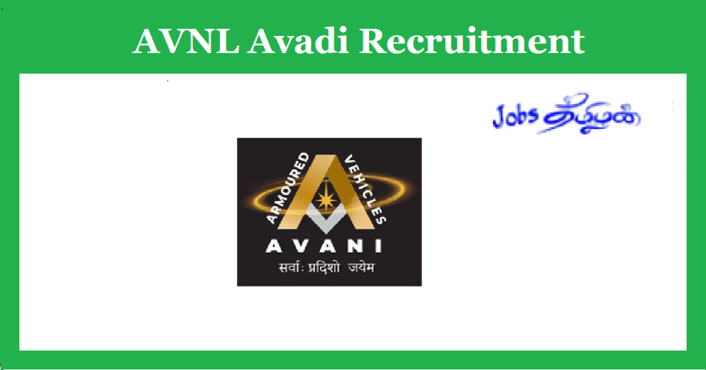 AVNL ஆவடியில் Rs.60000/- மேல் சம்பளத்தில் சூப்பர் வேலை!!.. - Latest TN ...